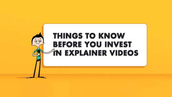 Things To Know Before Investing In An Explainer Video For Your Business