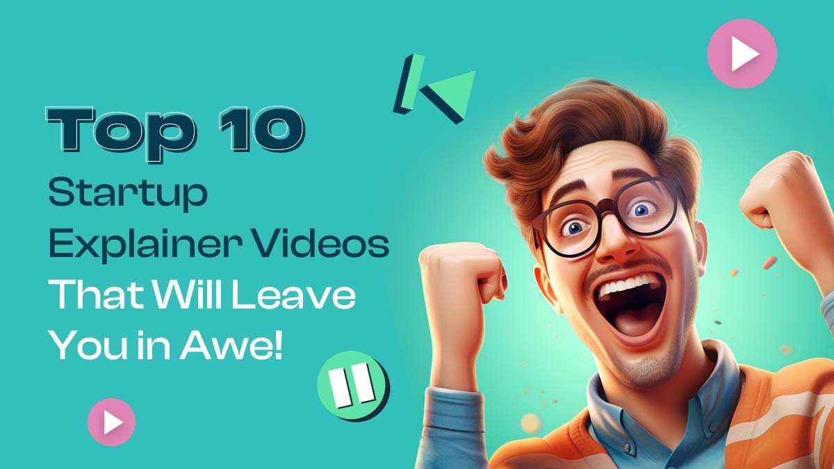 Top 10 Startup Explainer Videos That Will Leave You in Awe!