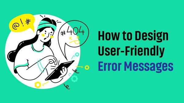 How to Design User-Friendly Error Messages? - WowMakers