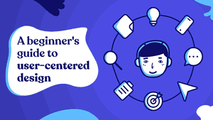 A Beginner’s Guide to User-Centered Design | WowMakers